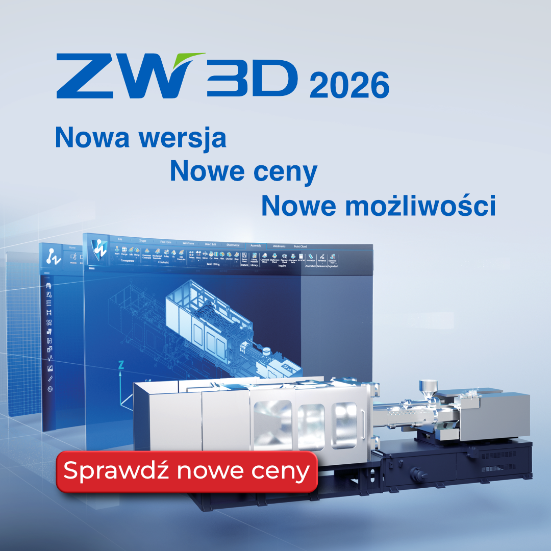 ZW3D CAD/CAM 2026 - Nadchodzą zmiany - ZW3D 2026: Zintegrowany system CAD/CAM - Program CAD CAM